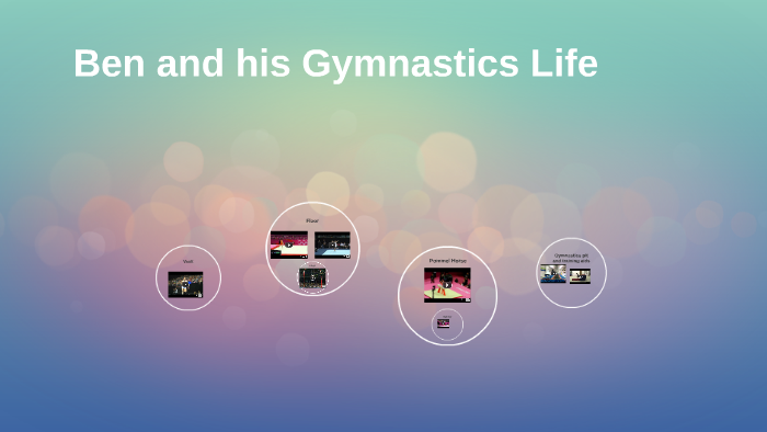 Ben and his Gymnastics life by Sarah Parsonson on Prezi