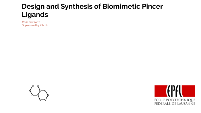 Design and Synthesis of Novel Pincer Ligands by chris bamforth on Prezi