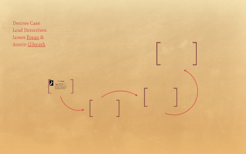 Desiree Case by James Mclean on Prezi