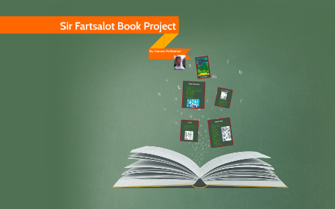 Sir Fartsalot Book Project by Connor McAleenan on Prezi