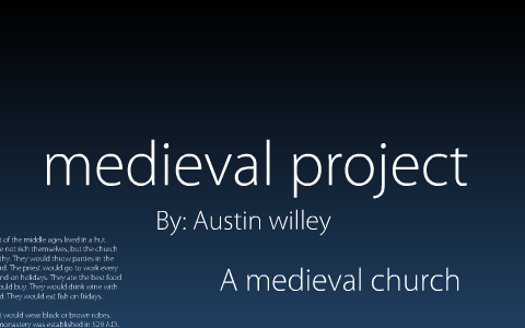 medieval project by Austin Willey on Prezi