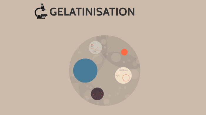 GELATINISATION by Chelsea Johnston on Prezi