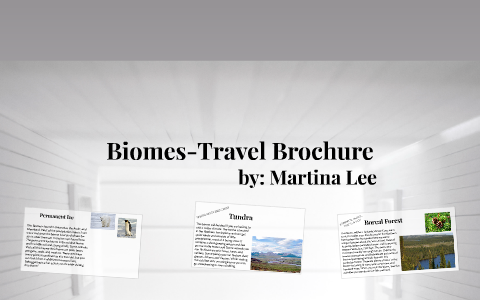 Biomes Travel Brochure by Martina Lee on Prezi
