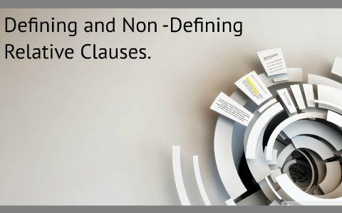 Defining and Non -Defining Relative Clauses. by Manuel Almeida on Prezi