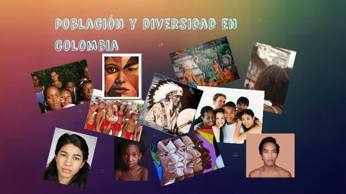 poblacion y diversidad en colombia by mariana alean rincon on Prezi