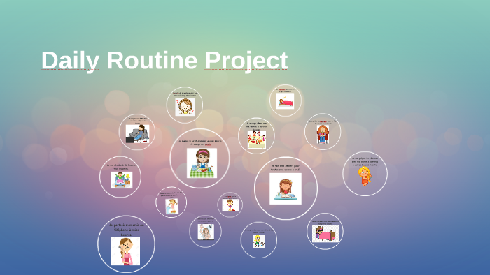 Daily Routine Project by Jenna Gargano on Prezi