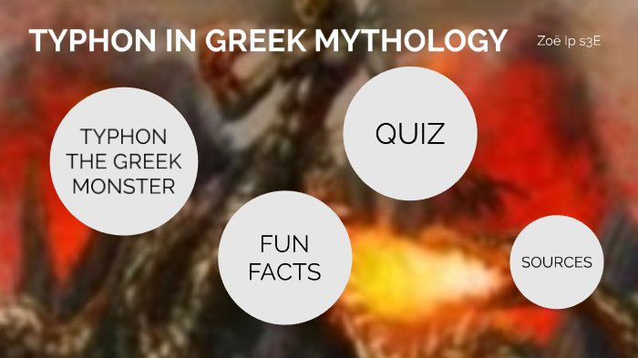 Typhoon in Greek mythology by Zoë Ip on Prezi