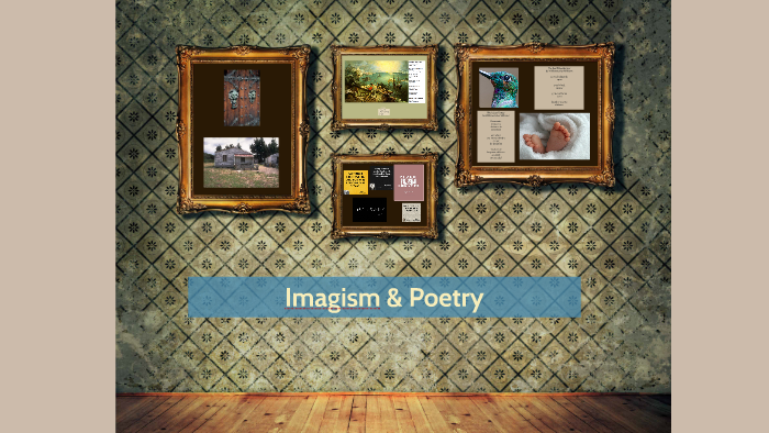 Imagism in Poetry by Ashley Brumbelow on Prezi