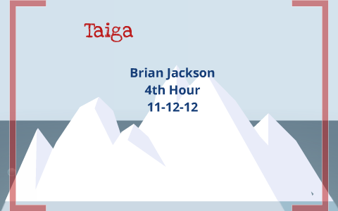 Taiga Project by Brian Jackson on Prezi