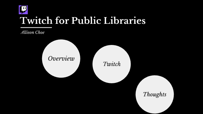 Twitch for School Libraries by Allison Choe