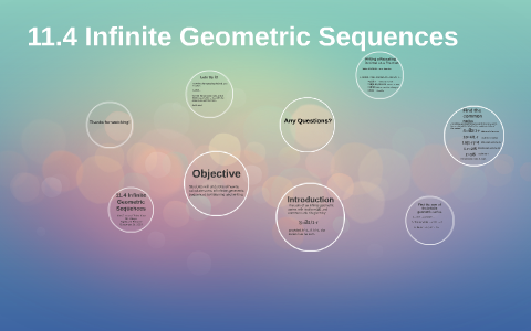 11.4 InfiniteGeometric Sequences by Keri Silva on Prezi