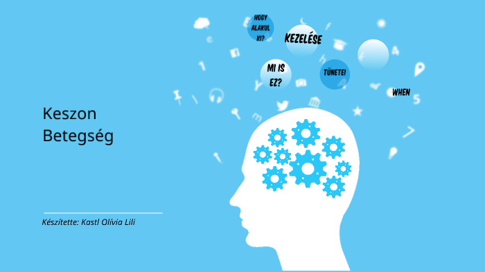 Keszon Betegség by Kastl Olívia on Prezi