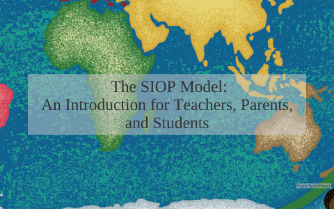SIOP Model by Shawn Wilmar on Prezi