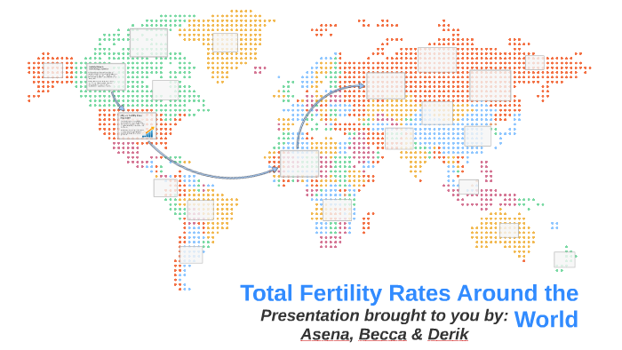 Total Fertility Rates Around the World by Asena Johnson on Prezi