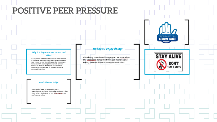 Positive peer pressure by noah f on Prezi