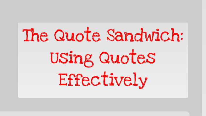 Integrating Evidence: Using Quotes Effectively by Dave Serena on Prezi