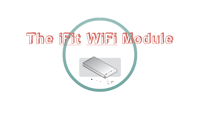 iFit WiFi module by Bob Cook on Prezi