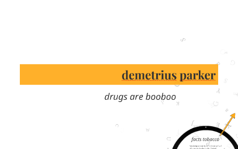 demetrius parker by demetrius parker on Prezi