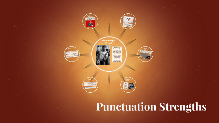 Punctuation Strengths by Stephanie Whitlow on Prezi