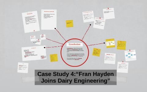 Case Study 4: “Fran Hayden Joins Dairy Engineering” by raf matta on Prezi