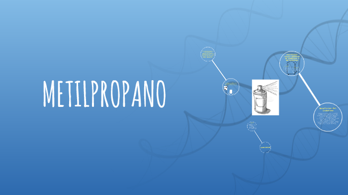 METILPROPANO by Gena Lambertucci on Prezi