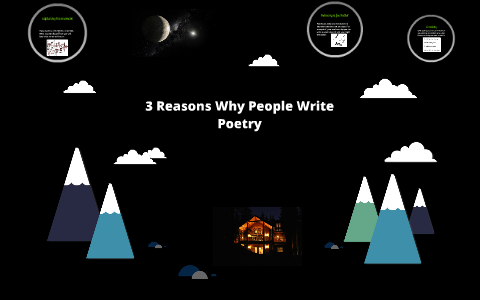 3 Reasons Why People Write Poetry by Anna magistrale on Prezi