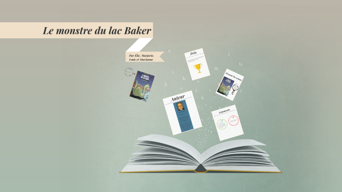 Le monstre du Lac Baker by Élie Roy on Prezi