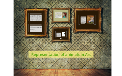Representation of animals in Art by jashana jimani on Prezi