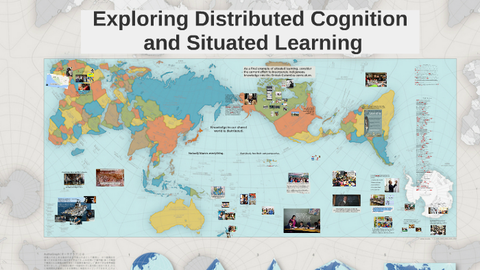 Exploring Distributed Cognition And Situated Learning By