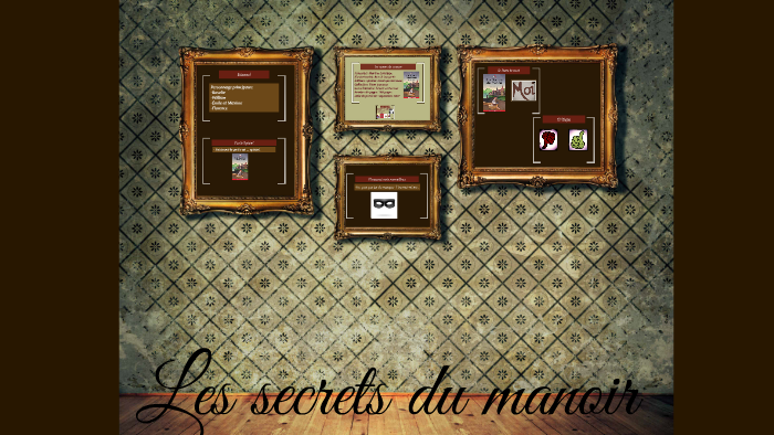 Le secret du manoir by Anisha Jane Adrianandam on Prezi