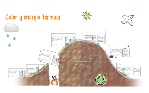 Calor y energía térmica by Fátima López on Prezi