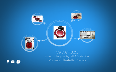 VAC ATTACK by on Prezi