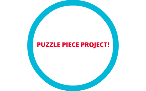 Puzzle Piece Project- Examples by Christyn Colbow on Prezi