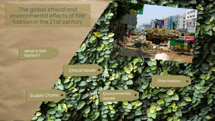 The global ethical and environmental effects of fast fashion in the ...