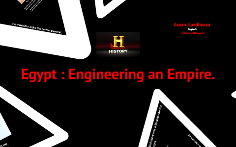 Egypt : Engineering an Empire. by Arpan Upadhyaya on Prezi