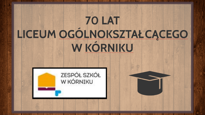 70 lat Liceum Ogólnokształcącego w Kórniku by Daria Rozmiarek (Hope) on ...