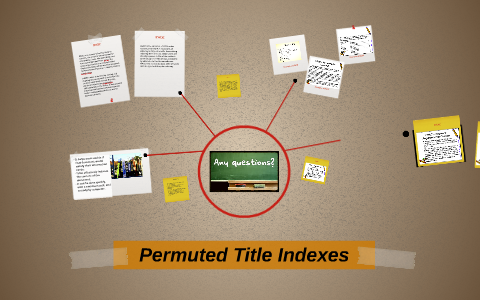 Permuted Title Indexes by Zhee abanilla on Prezi