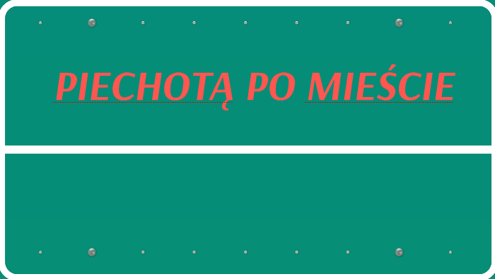 PIECHOTĄ PO MIEŚCIE by AMP P on Prezi