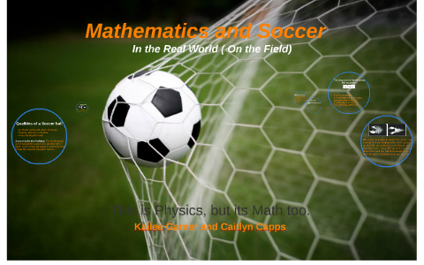 Mathematics and Football by Kailee G on Prezi