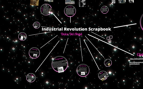 Industrial Revolution Virtual Scrapbook by Jaenette Del Angel on Prezi