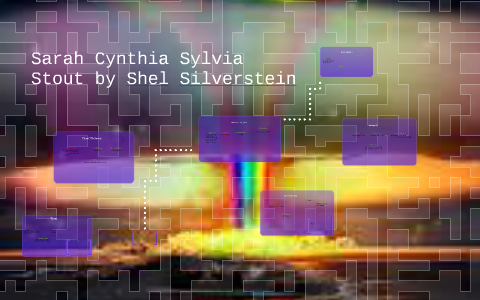 sarah cynthia stlvia stout by shel silverstein by autumn griffith on Prezi