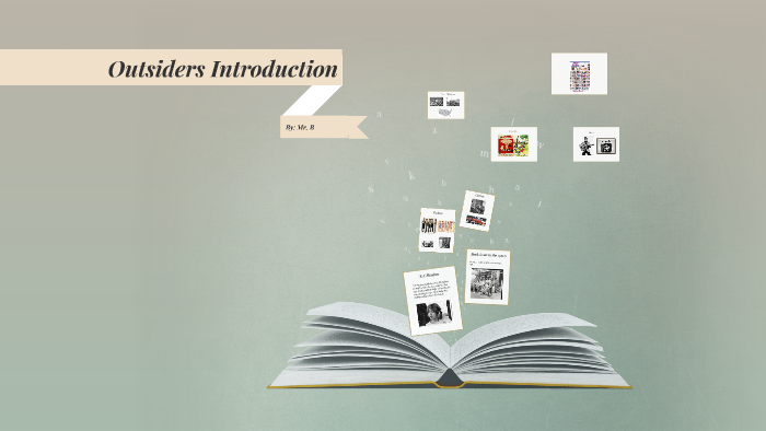 Outsiders Introduction by Jonathon Bolton on Prezi