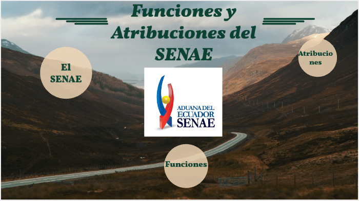 FUNCIONES Y ATRIBUCIONES DEL SENAE by Edison Quinatoa on Prezi
