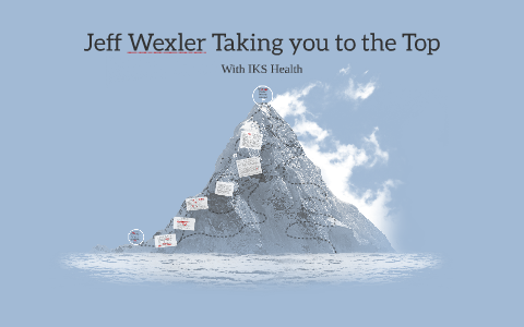 Jeff Wexler Product Delivery Manager IKS Health by Jeffrey Wexler on Prezi