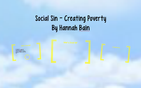 What is Social Sin? by Hannah Bain on Prezi