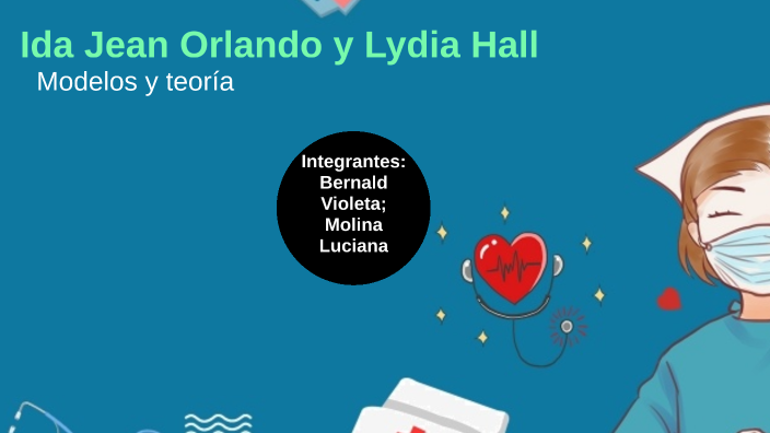 Ida Jean Orlando y Lydia Hall by violeta bernald on Prezi