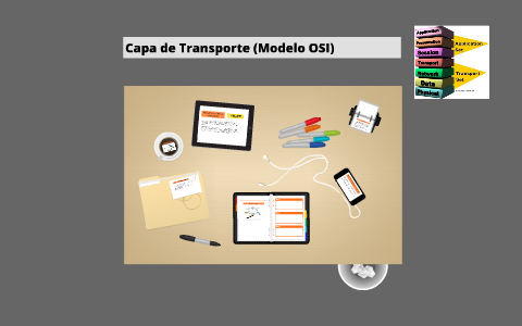 Capa de Transporte (Modelo OSI) by Diego Ilizaliturri on Prezi