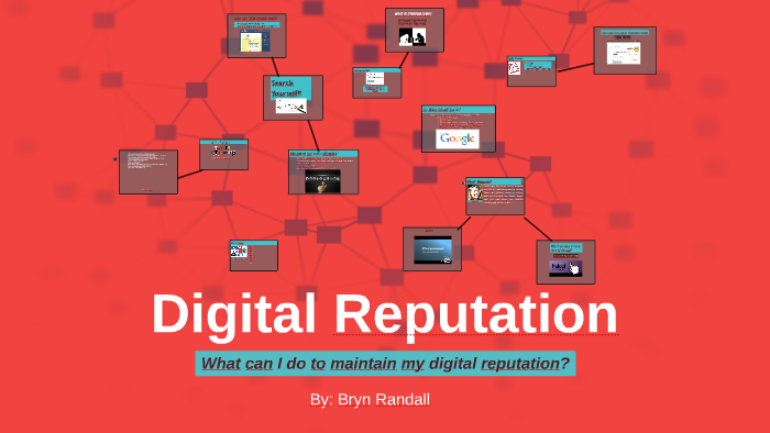 Bryn Randall Digital Reputation by Bryn Lousie on Prezi