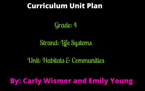 Grade 4 Habitats Unit Plan by emily young on Prezi