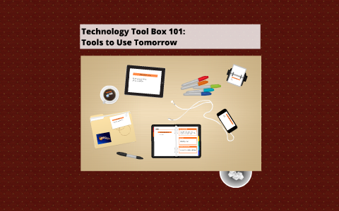 Technology Tool Box 101: Tools to Use Tomorrow by Beth Ritter-Guth on Prezi
